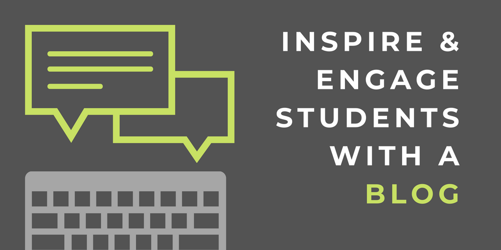 Inspire and Engage Students with a Blog - The Number 1 website and ...